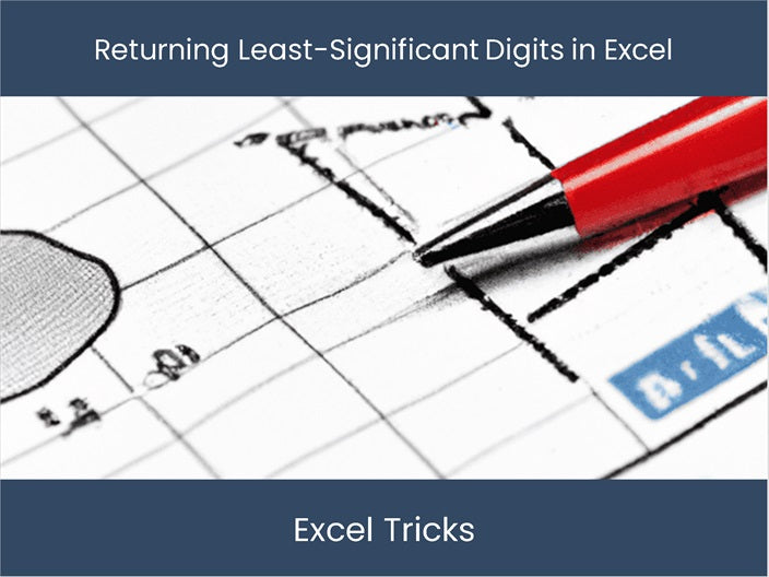 Excel - Get Least-Significant Digits – DashboardsEXCEL.com