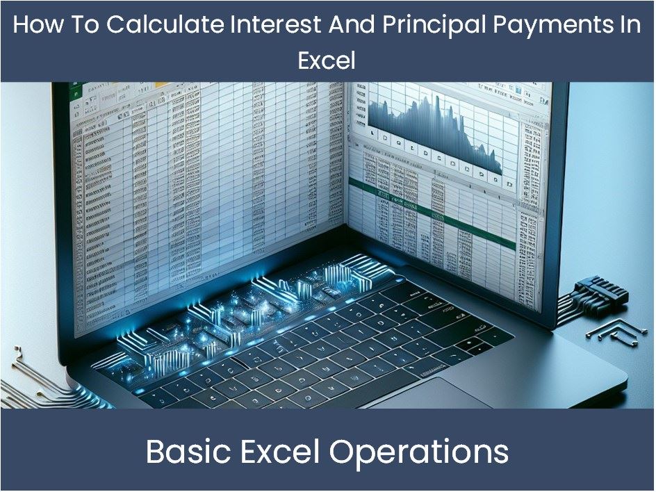 Excel Tutorial: How To Calculate Interest And Principal Payments In Ex – DashboardsEXCEL.com