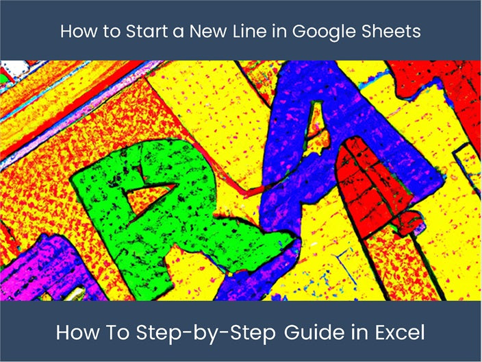 Learn How to Create a New Line in Google Sheets Now! – excel-dashboards.com