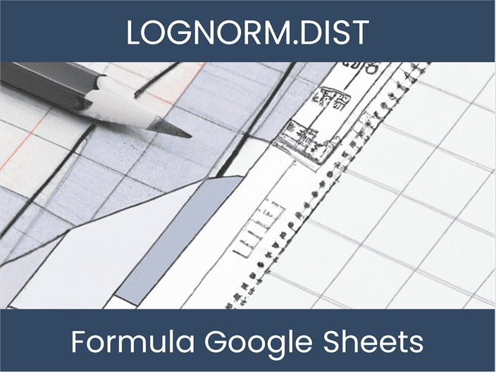 LOGNORM.DIST: Master Google Sheets Formula Now! – DashboardsEXCEL.com
