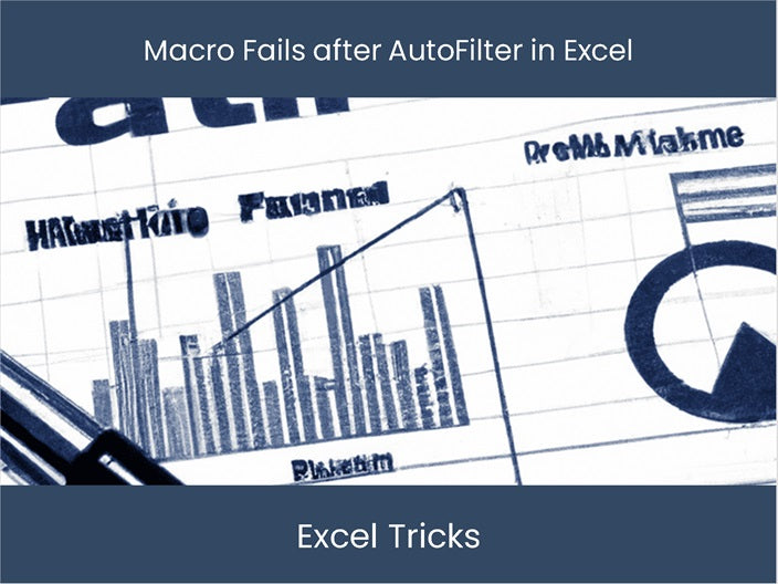 Fix Your Macro Fail With Autofilter In Excel Excel