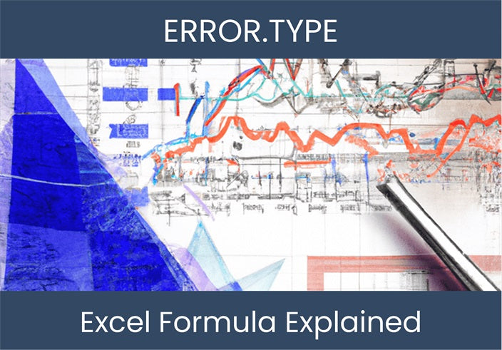Excel Formula Explained - ERROR.TYPE – excel-dashboards.com