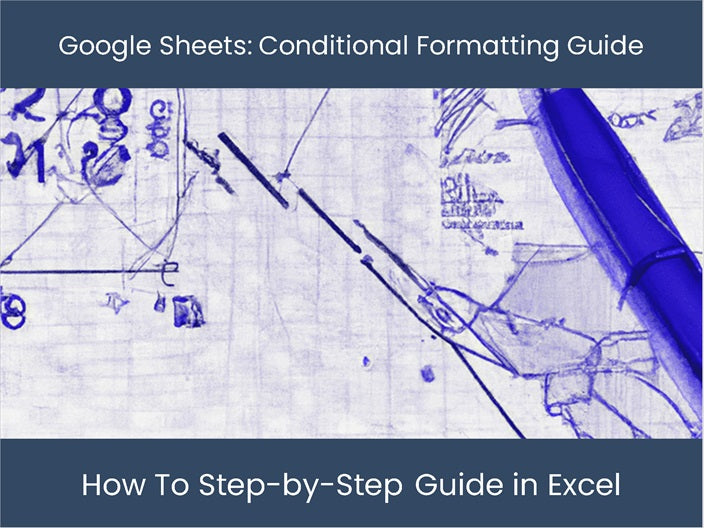 Google Sheets: Conditional Formatting Step-by-Step Guide – DashboardsEXCEL.com