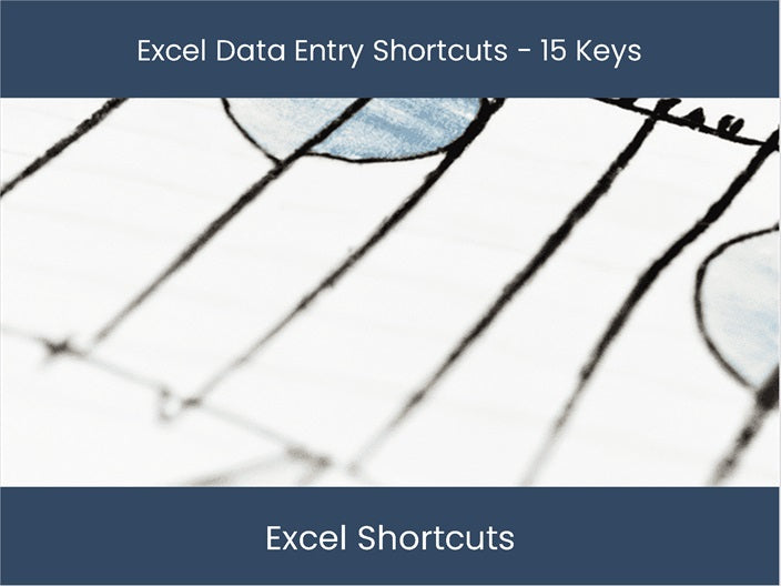 15 Efficient Data Entry Shortcuts in Microsoft Excel. – DashboardsEXCEL.com
