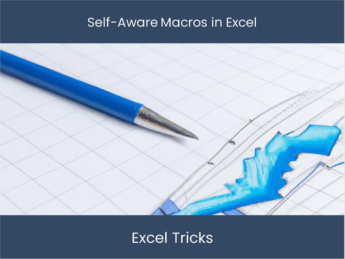 Boost Productivity with Self-Aware Macros in Excel – excel-dashboards.com