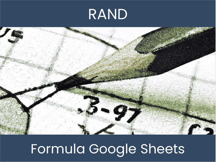 Uncover the Secrets of Google Sheets with RAND Formula – excel ...