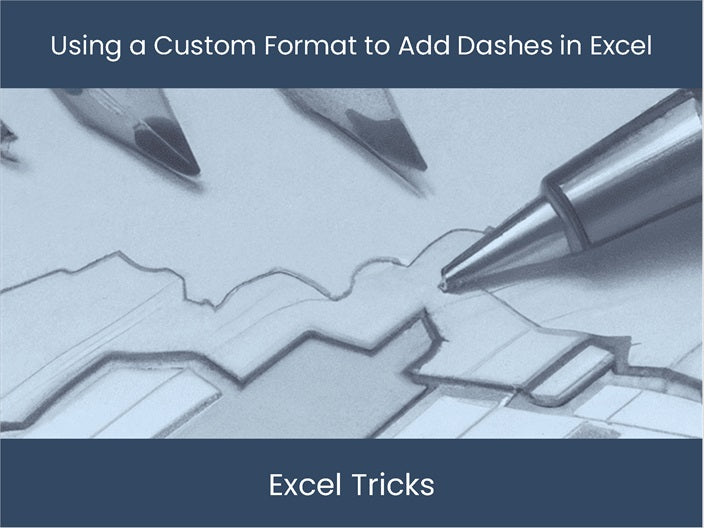 ''Boost Your Excel Efficiency: Add Dashes with Custom Formatting'' – DashboardsEXCEL.com