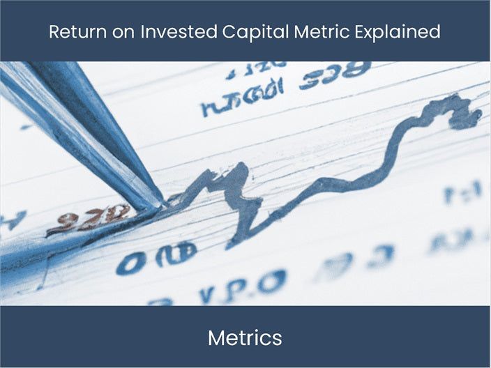 Learn about Return on Invested Capital and Increase Your ROI – excel ...