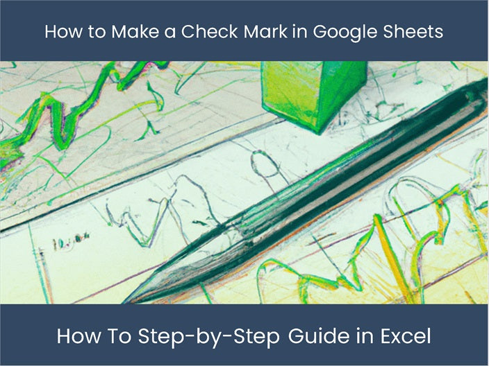 "Guide facile: faites une coche dans Google Sheets!" – DashboardsEXCEL.com