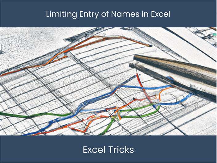 Limit Entry Names Excel - Maximize Efficiency – DashboardsEXCEL.com