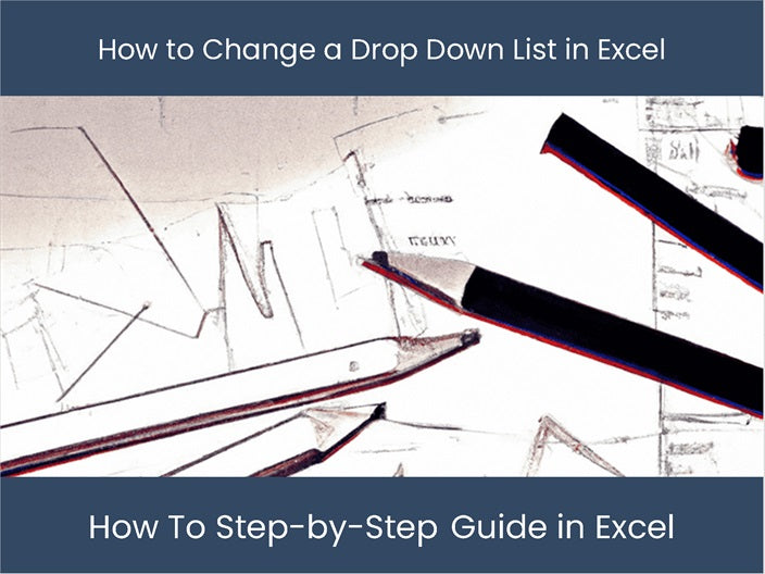 Change Drop Down in Excel Guide - Step-by-Step Tutorial – excel ...