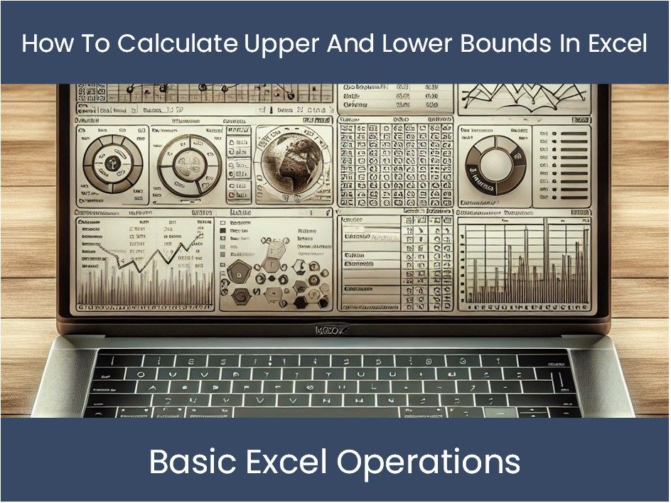 Excel Tutorial How To Calculate Upper And Lower Bounds In Excel Excel