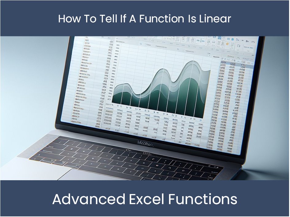 Understanding Mathematical Functions: How To Tell If A Function Is Lin – excel-dashboards.com
