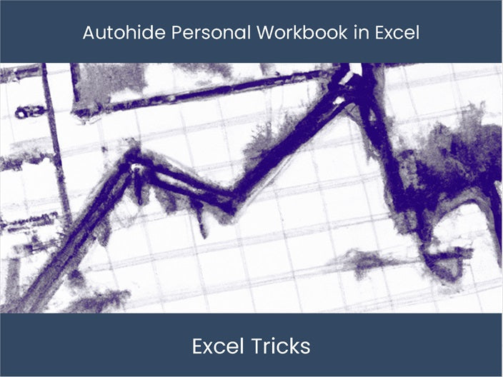 Automatically Hide Personal Workbook in Excel - Simplify Work ...