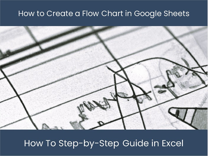 Create a Flow Chart in Google Sheets - Step-by-Step Guide ...