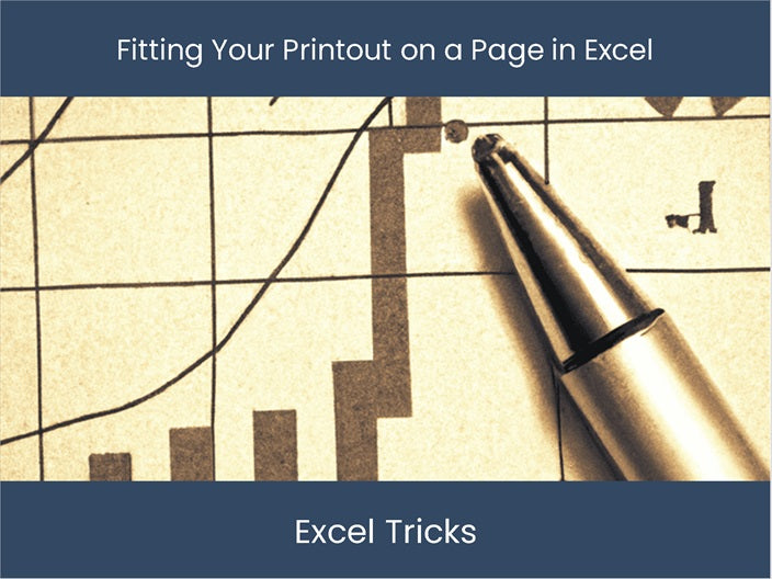 Efficient Excel Printout Tips: Fit Your Page! – excel-dashboards.com