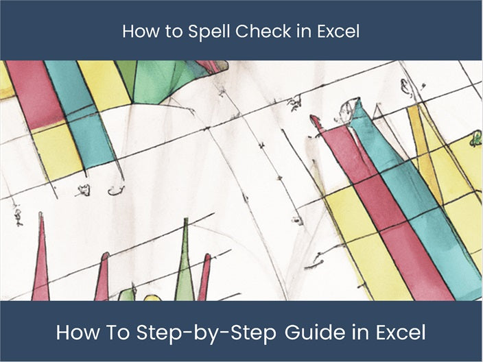 Step-by-Step Guide: Excel Spell Check Mastery of Spelling – excel-dashboards.com