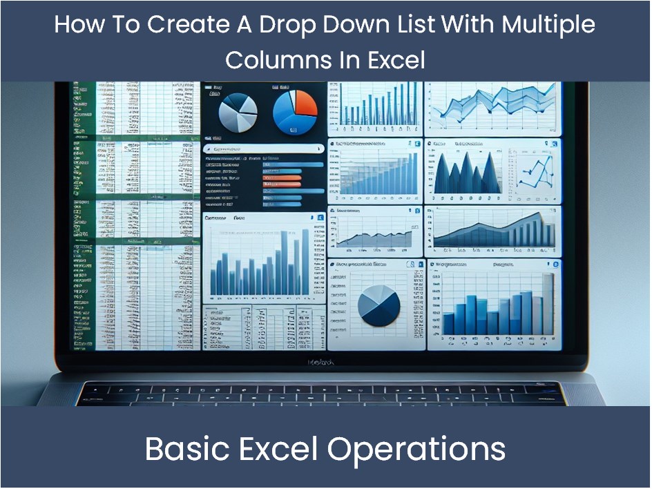 Excel Tutorial: How To Create A Drop Down List With Multiple Columns I – DashboardsEXCEL.com