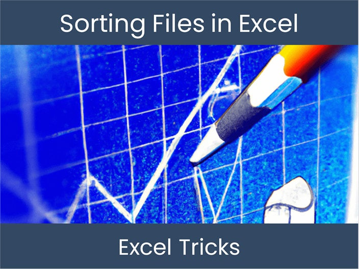 Sort Excel Files: Organize Efficiently! – DashboardsEXCEL.com