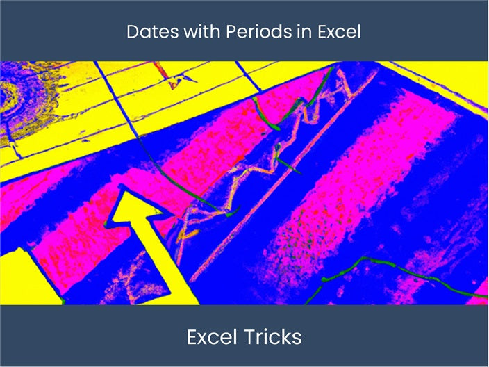 Excel Dates Periods: Master Date Formatting Effortlessly ...