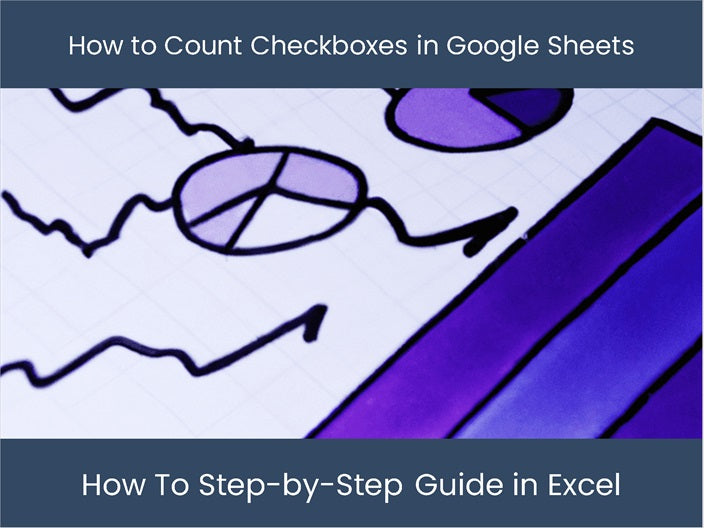 Easy Checkbox Count in Google Sheets: Simple Guide – excel-dashboards.com