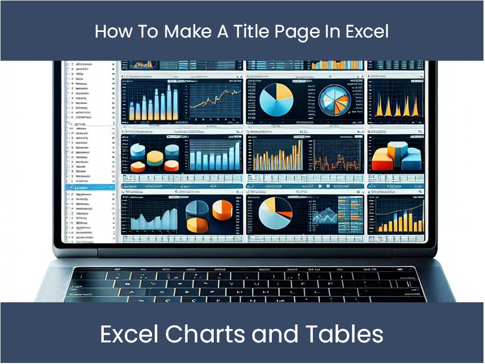 Excel Tutorial: How To Make A Title Page In Excel – DashboardsEXCEL.com