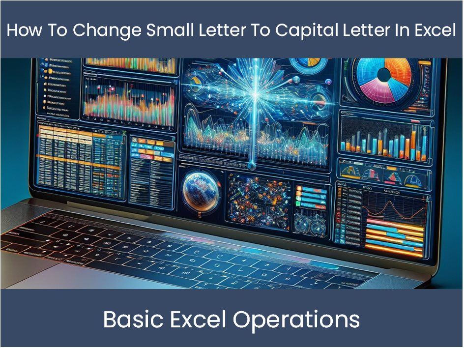 Excel Tutorial: How To Change Small Letter To Capital Letter In Excel ...