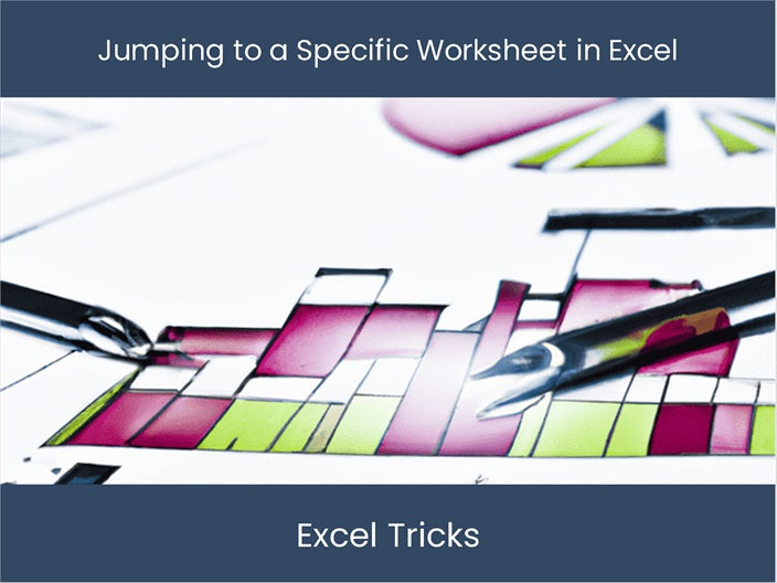 Jump to a Specific Worksheet in Excel! – DashboardsEXCEL.com