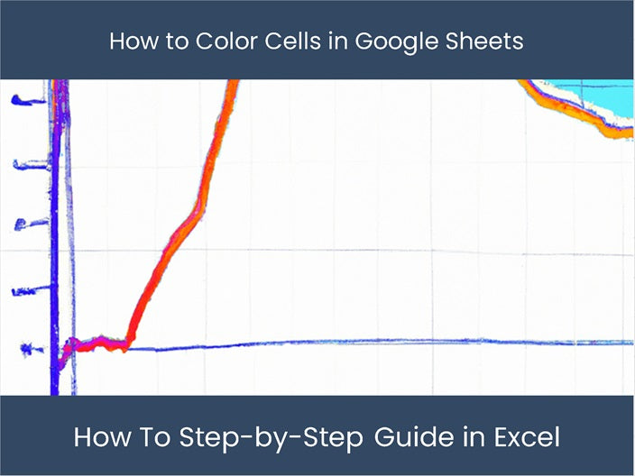'Color Google Sheets Cells - Step-by-Step Guide!' – excel-dashboards.com