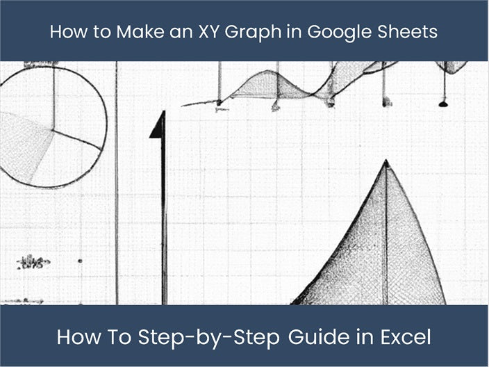 Create XY Graph with Google Sheets: Step-by-Step Guide ...
