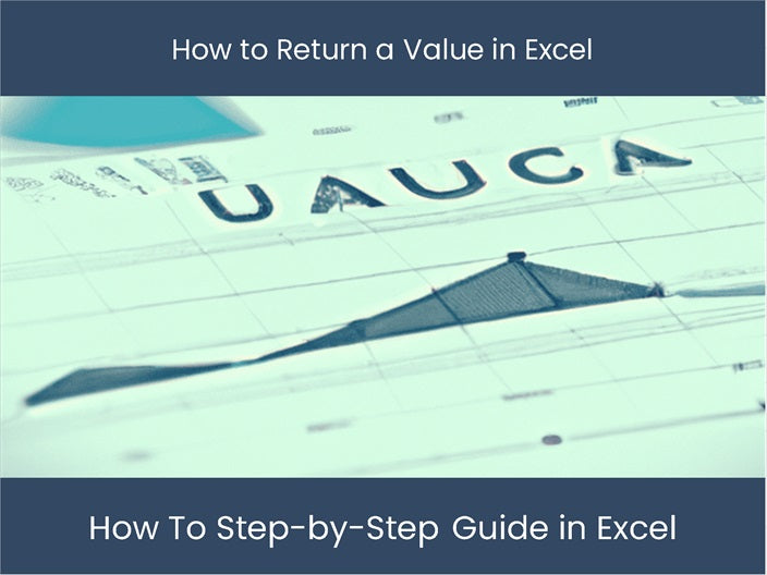 Return a Value in Excel: Step-by-Step Guide – DashboardsEXCEL.com