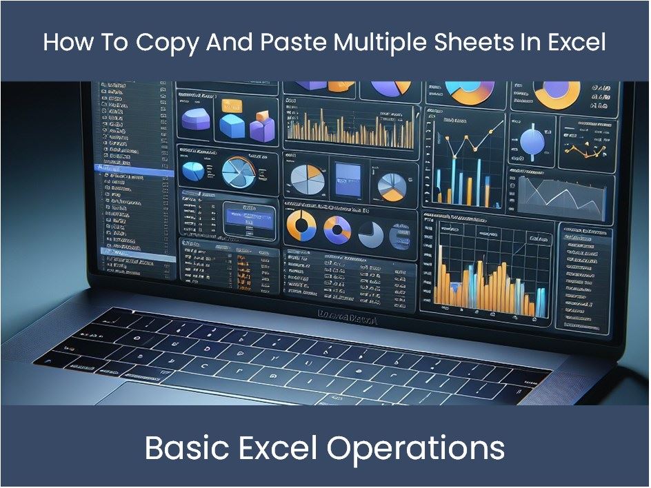 Excel Tutorial How To Copy And Paste Multiple Sheets In Excel