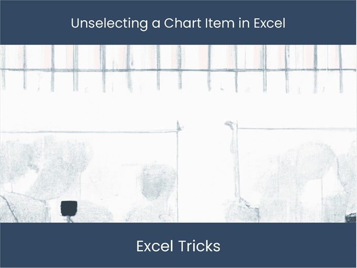 'Quickly unselect Chart Items - Excel Guide' – DashboardsEXCEL.com