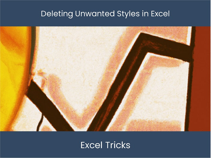 Efficiently Remove Unwanted Styles in Excel Now! – DashboardsEXCEL.com