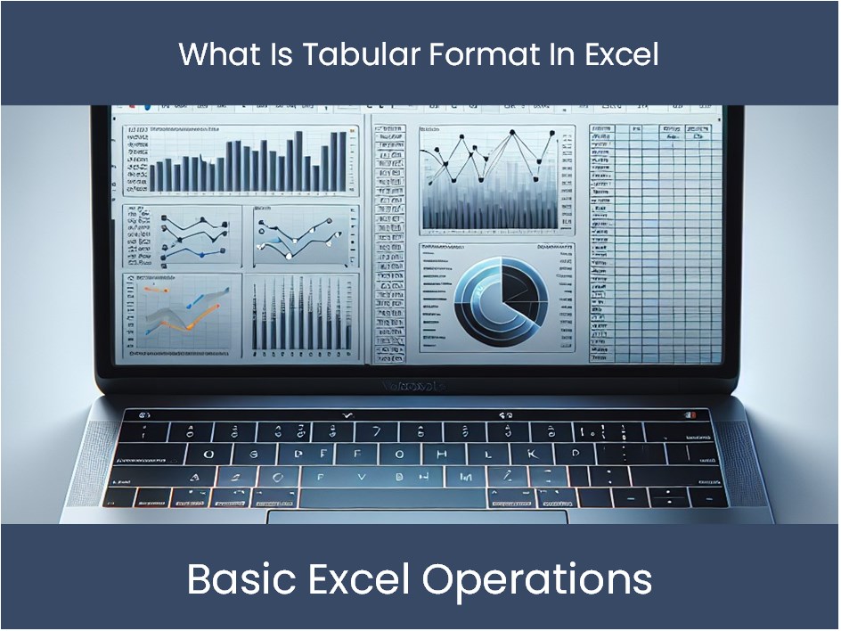 Excel Tutorial What Is Tabular Format In Excel Excel