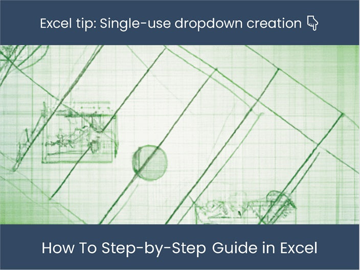 Create Single Use Drop Down List In Excel Step By Step Excel
