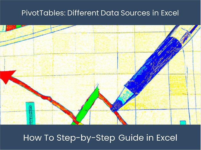 PivotTables: Point to Different Data Sources, Step-by-Step Guide ...