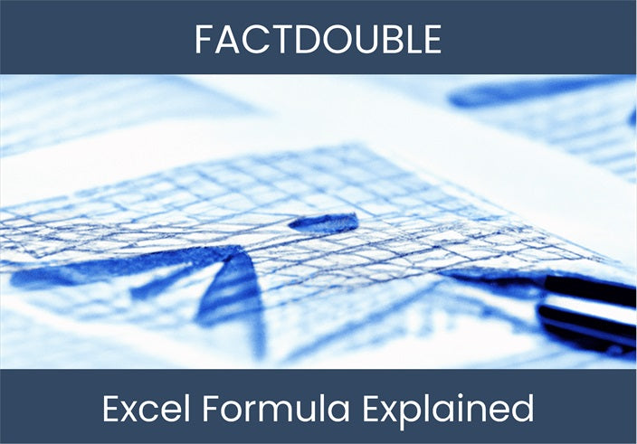 FACTDOUBLE: Excel Formula Explained - Boost Your Productivity – DashboardsEXCEL.com