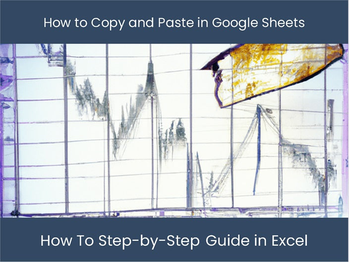 Copy & Paste in Google Sheets: Step-by-Step Guide – DashboardsEXCEL.com