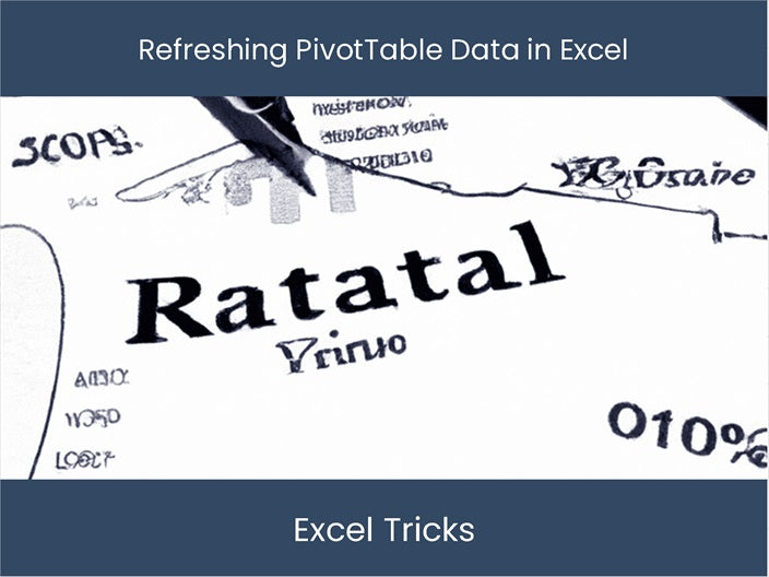 Refresh PivotTable Data in Excel – excel-dashboards.com