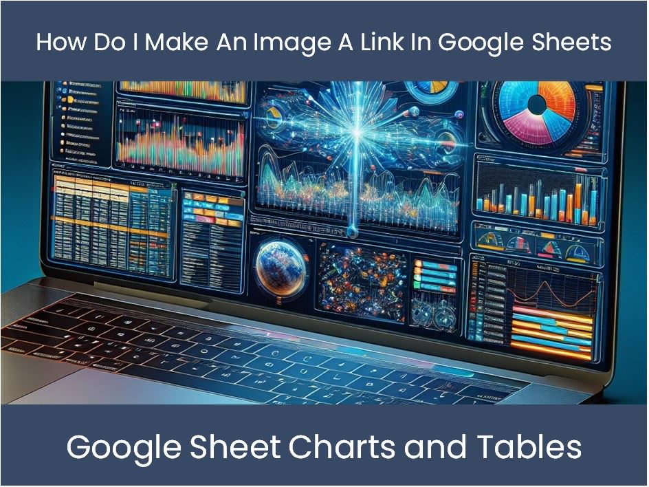 How Do I Make An Image A Link In Google Sheets – DashboardsEXCEL.com