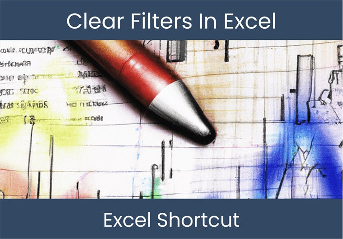 Excel Shortcut Clear Filters Excel 