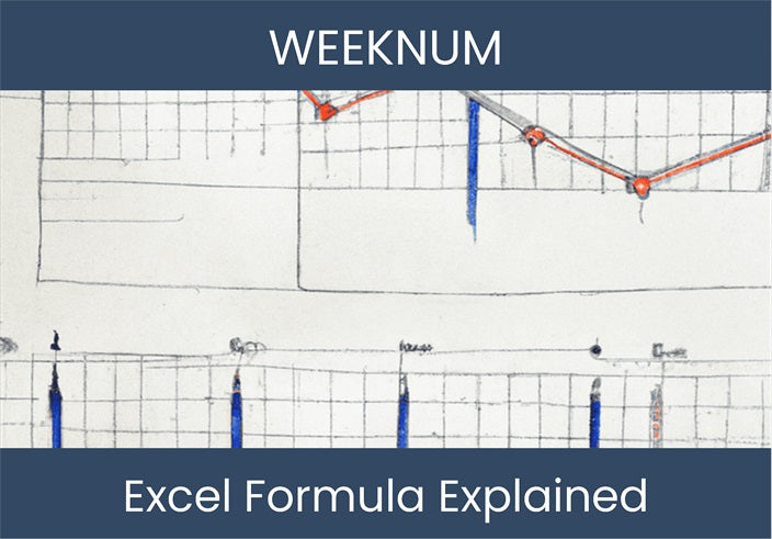 Get Organized Weeknum Excel And Formula Guide Excel