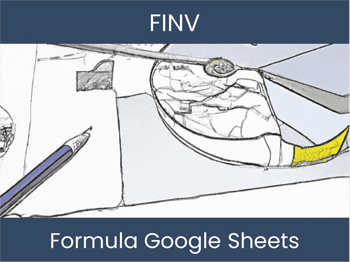 Discover FINV - Master Google Sheets Formula – excel-dashboards.com