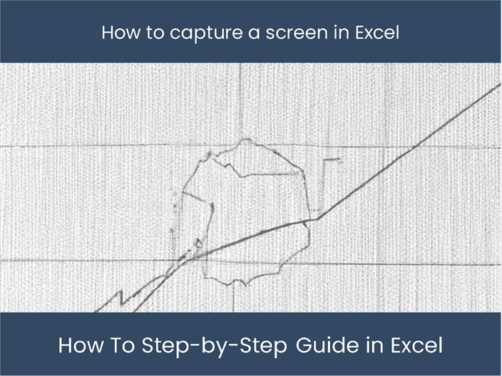 Capture Screen in Excel: Ultimate Step-by-Step Guide! – DashboardsEXCEL.com