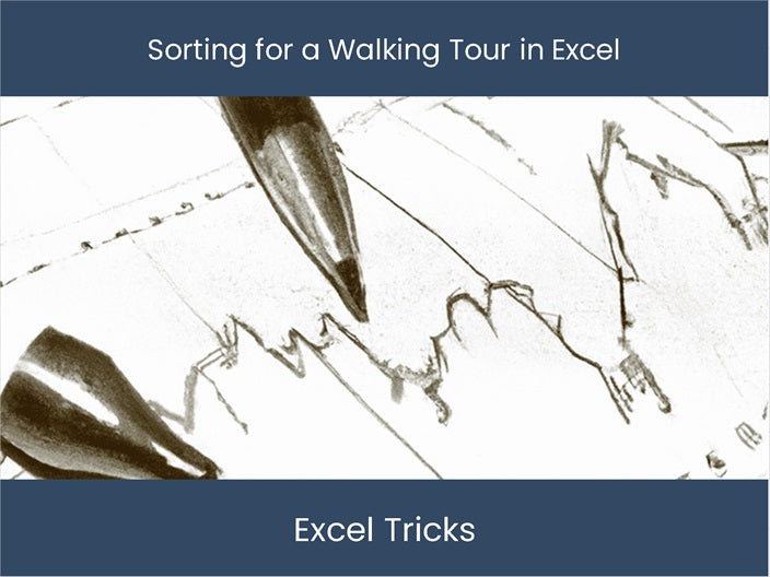 Sort Excel for Walking Tours - Boost your Itinerary! – DashboardsEXCEL.com