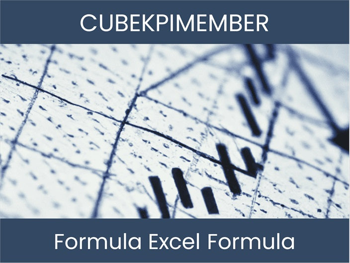 CUBEKPIMEMBER: Discover Excel Formulas – DashboardsEXCEL.com