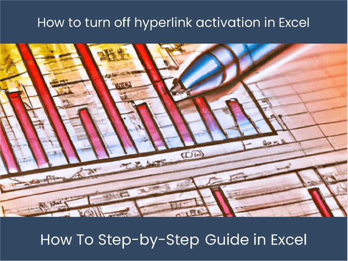 Deactivate Excel Hyperlinks - Step-by-Step Tutorial! – DashboardsEXCEL.com