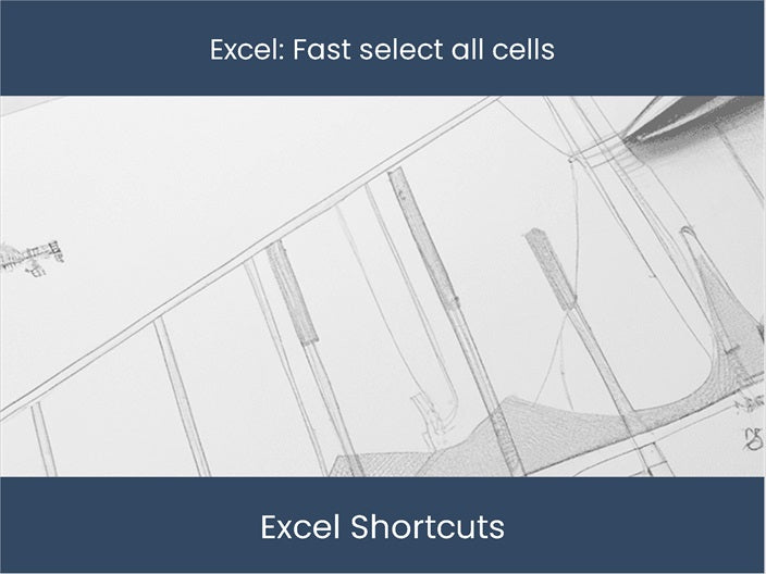 Quickly Select All Cells in Excel Spreadsheet – excel-dashboards.com
