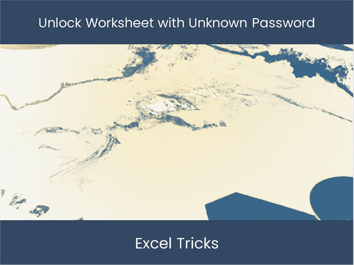 Worksheet Unlocking: Unknown Excel Password Solution – excel-dashboards.com